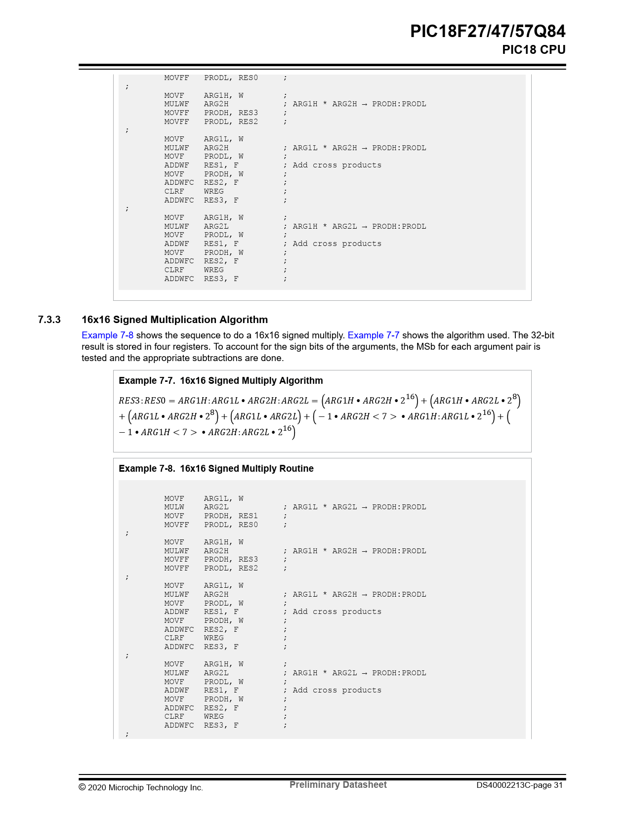 PIC18F27/47/57Q84. PIC18 CPU. 7.3.3. 16x16 Signed Multiplication Algorithm. Example 7-7. 16x16 ...